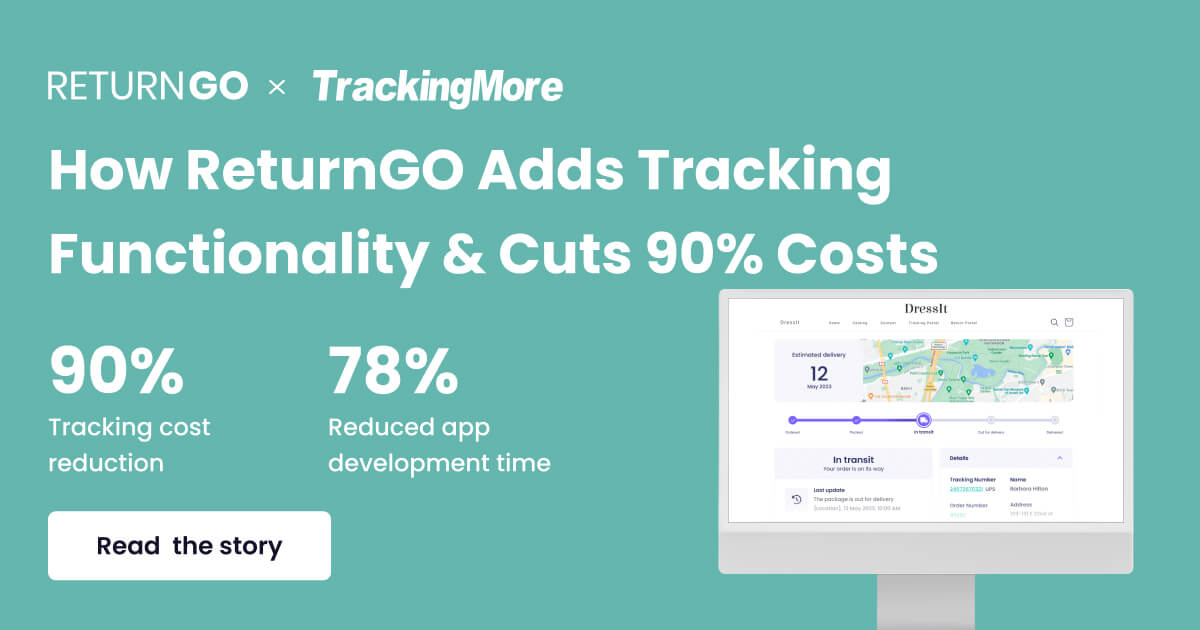 TrackingMore Helps ReturnGO Add Tracking Functionality and Reduce Costs by 90%